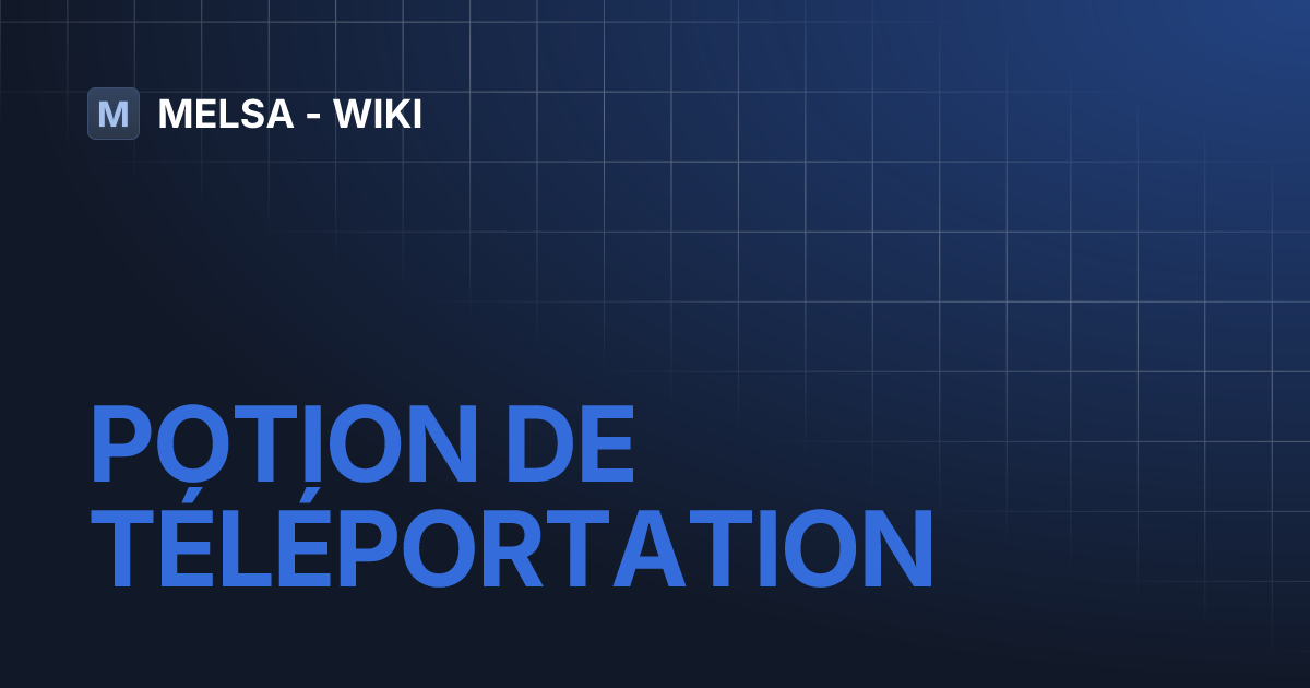 POTION DE TÉLÉPORTATION | MELSA - WIKI