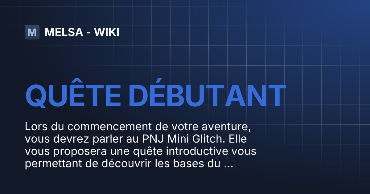 QUÊTE DÉBUTANT | MELSA - WIKI